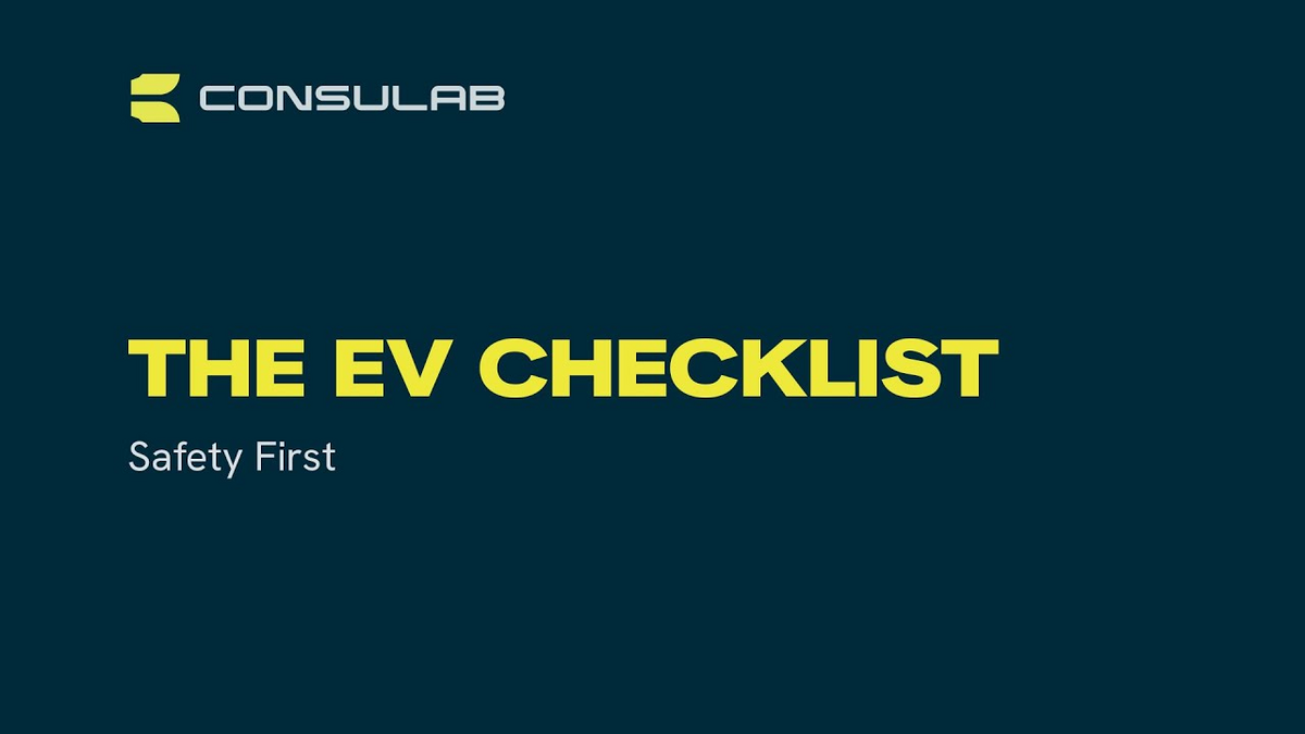 Consulab - The EV Checklist: Safety First