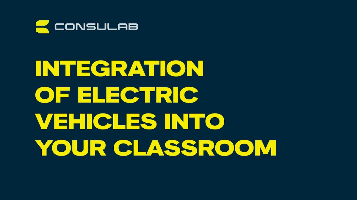 Consulab - Integration of Electric Vehicles into your classroom
